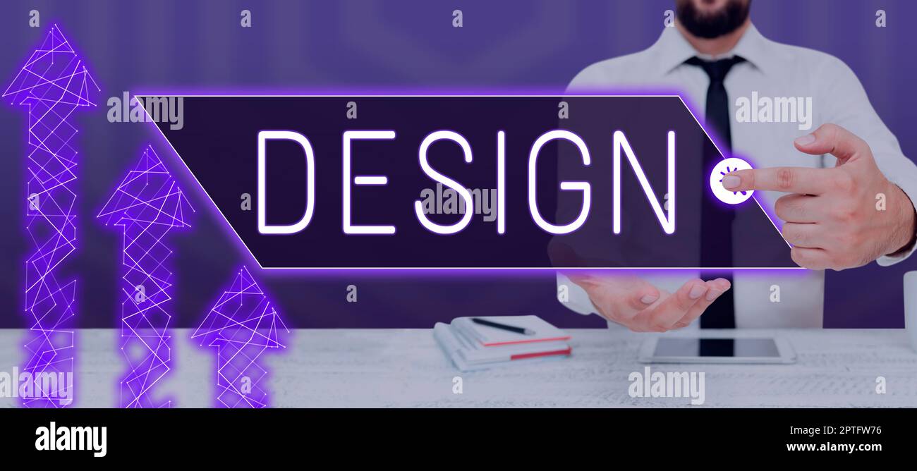 Sign displaying Design, Word for drawing produced to show the look and ...