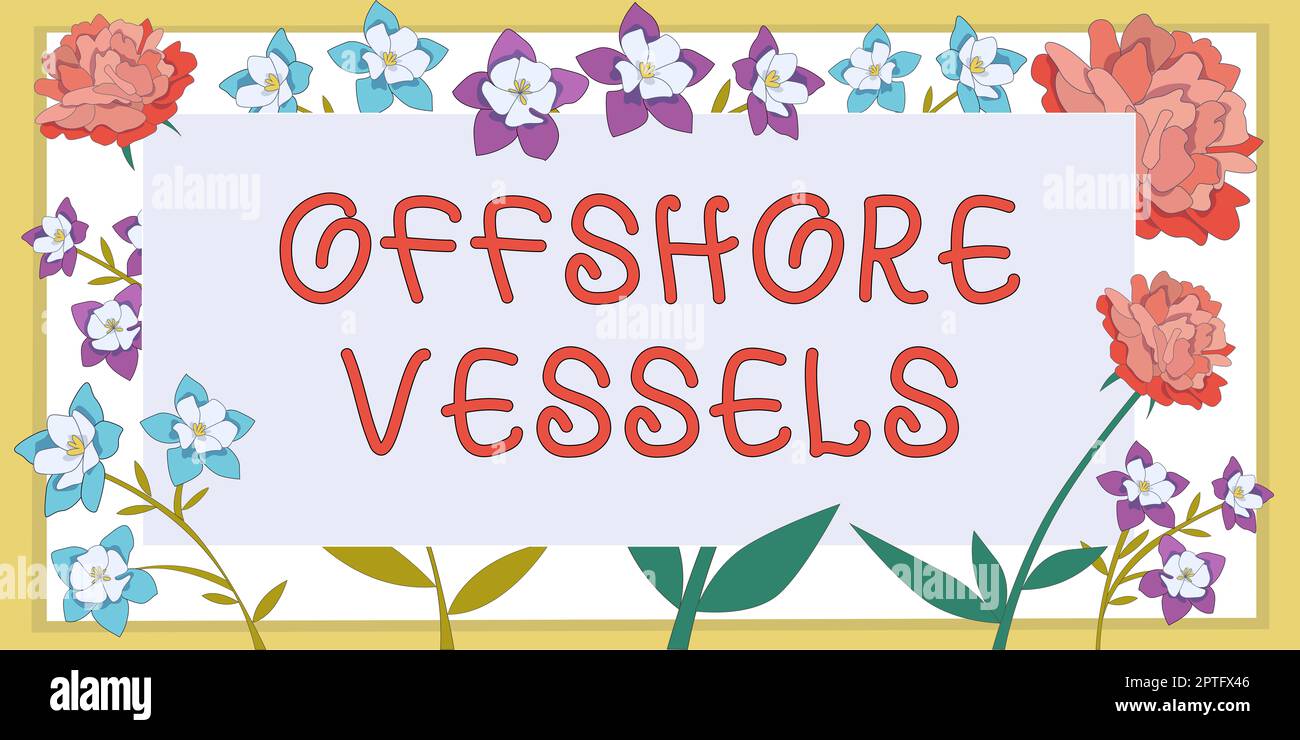 Text showing inspiration Offshore Vessels, Word for ship designed to ...