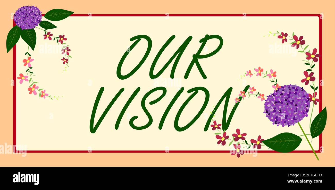 Handwriting text Our Vision, Word Written on plan for next five to ten ...