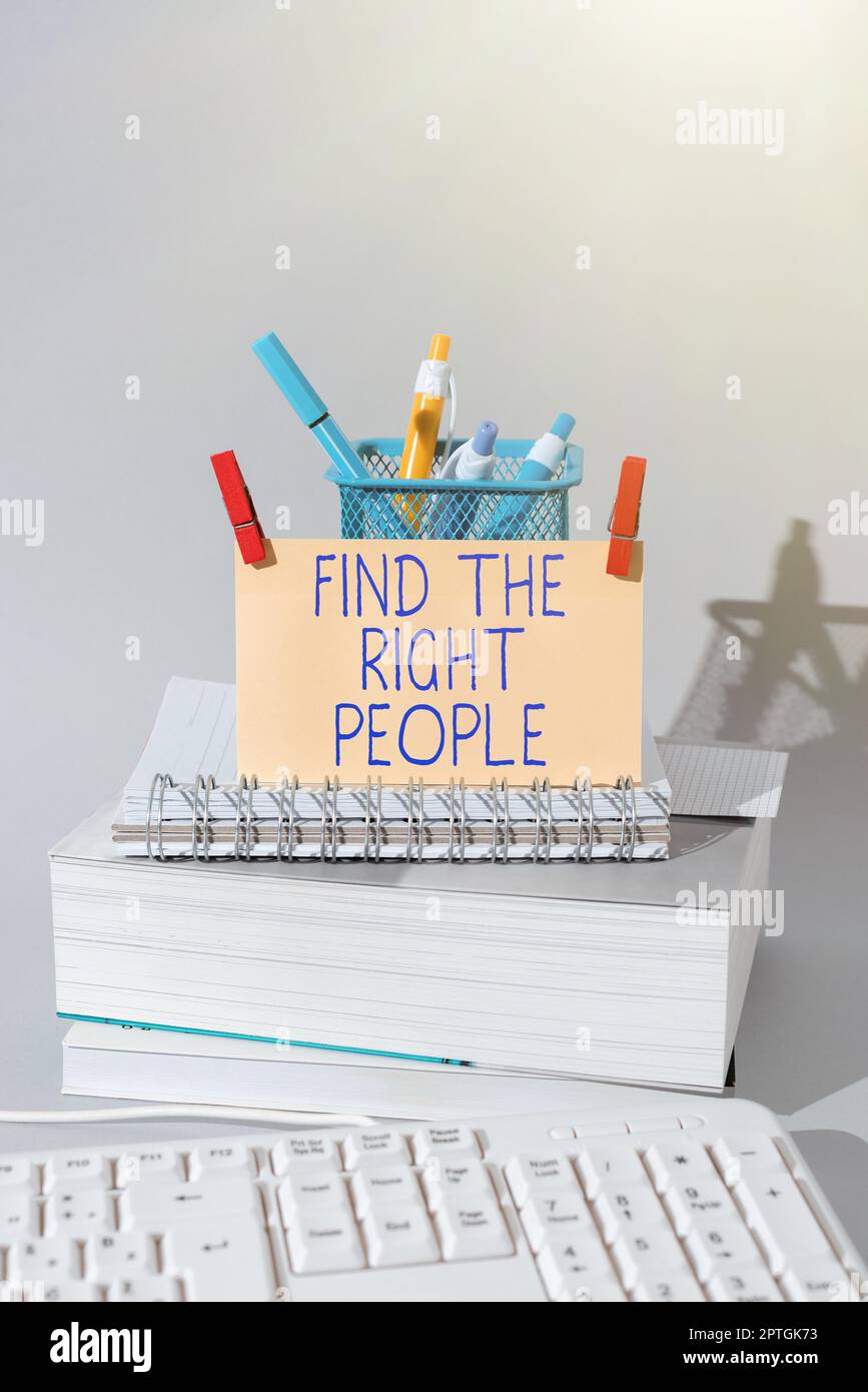 Hand writing sign Find The Right People, Business showcase look for a ...