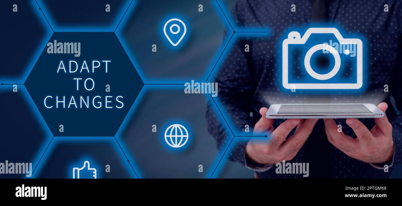 Hand writing sign Adapt To Changes, Concept meaning Embrace new ...