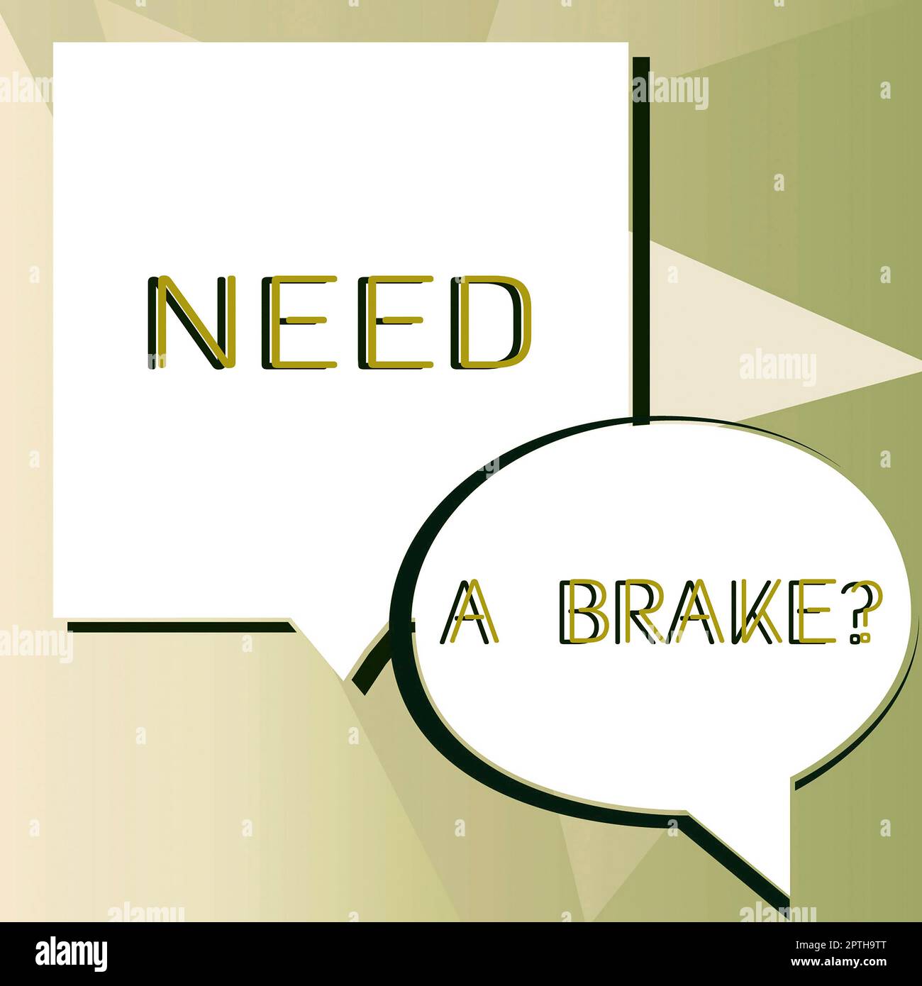 Sign displaying Need A Brake Question, Word Written on More Time to ...