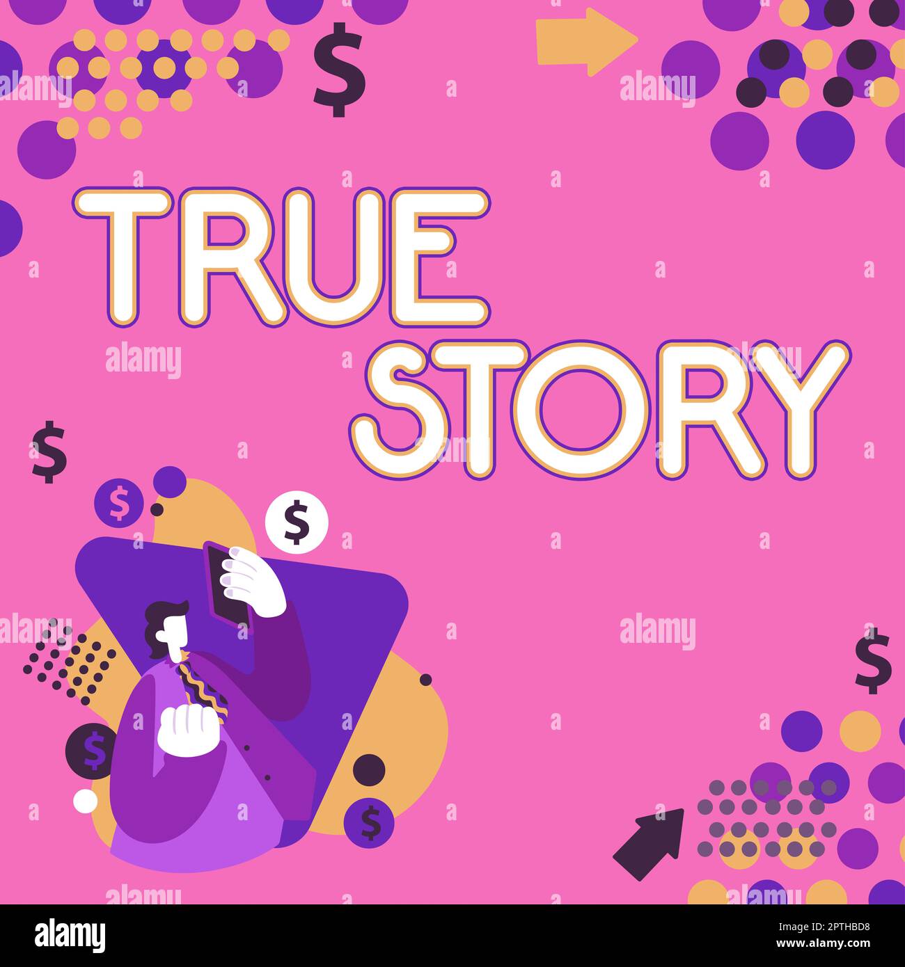 Inspiration showing sign True Story, Business idea The day to day ...