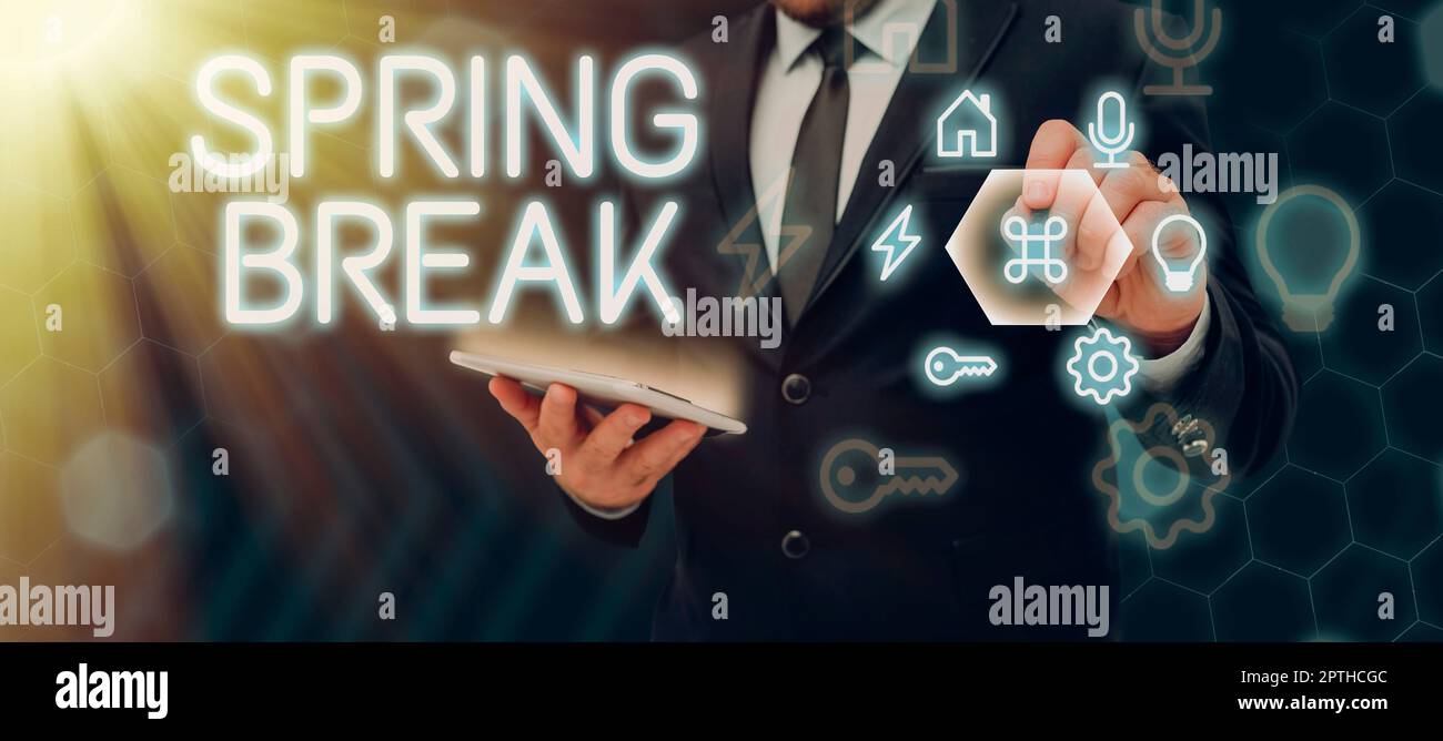 Inspiration showing sign Spring Break, Business concept Vacation period ...