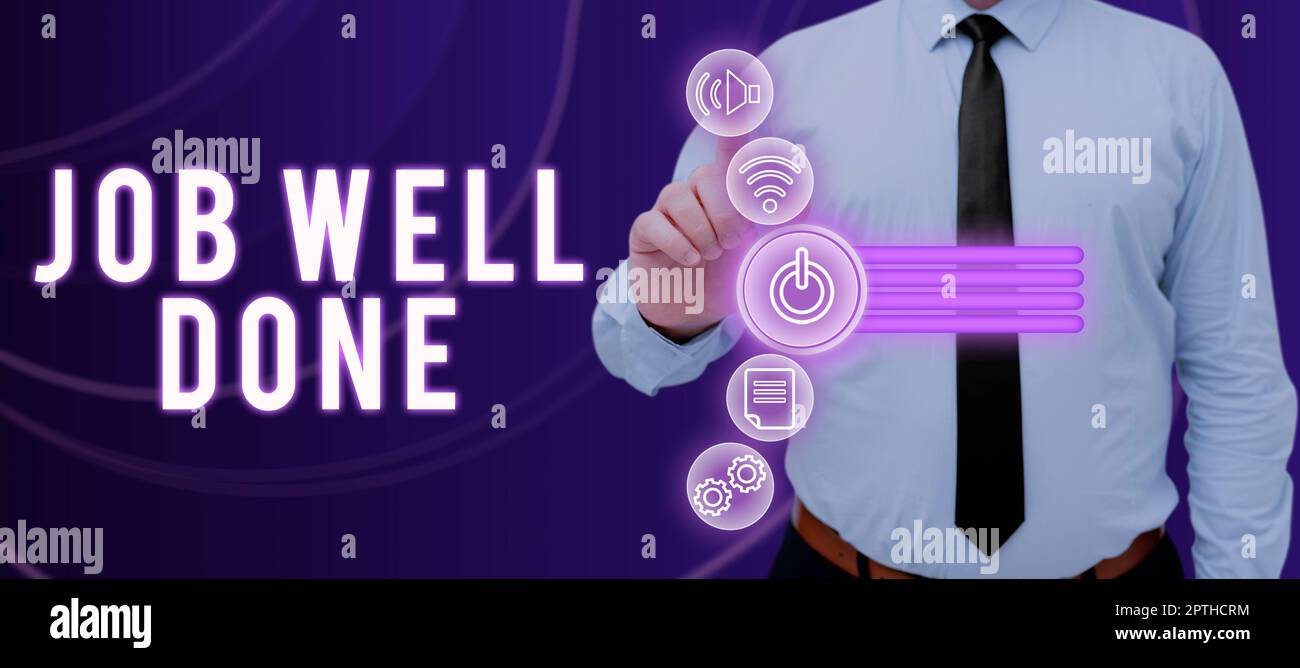 Hand writing sign Job Well Done, Conceptual photo Well Performed You ...