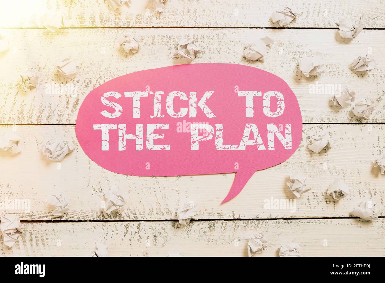 Hand writing sign Stick To The PlanTo adhere to some plan and not ...