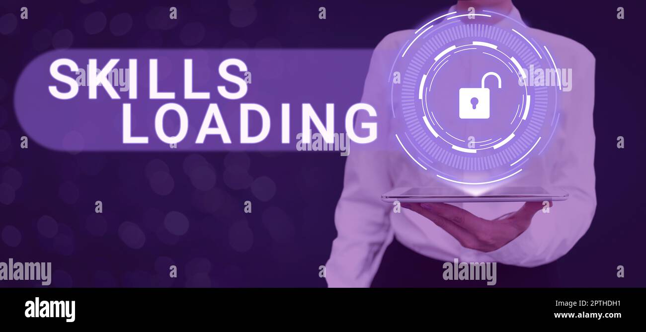 Text sign showing Skills Loading, Business idea points out the degree of difficulty when ...