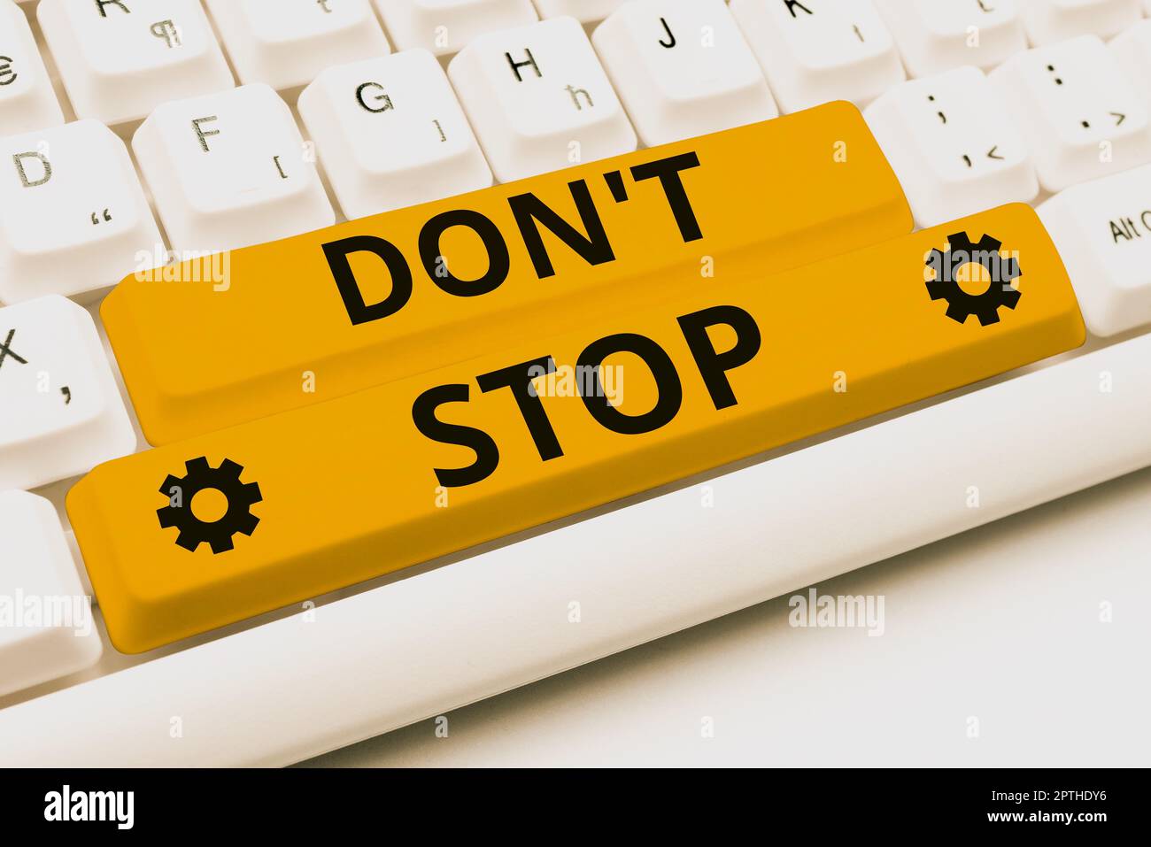 Text sign showing Don T Not Stop, Business concept Continue what had ...