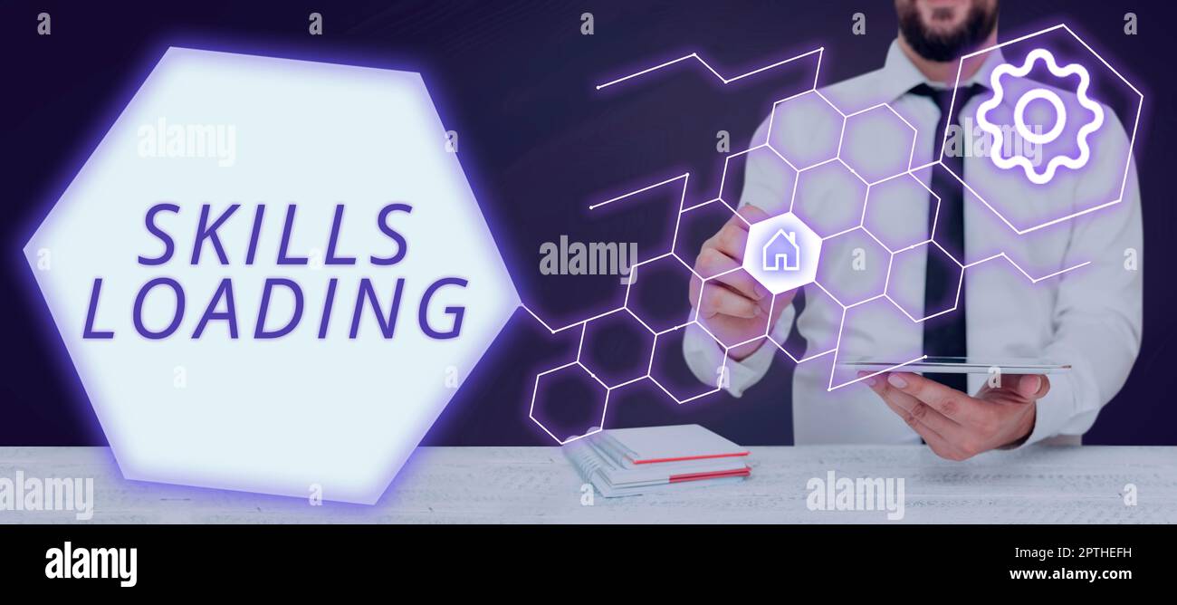 Text sign showing Skills Loading, Business approach points out the degree of difficulty when ...