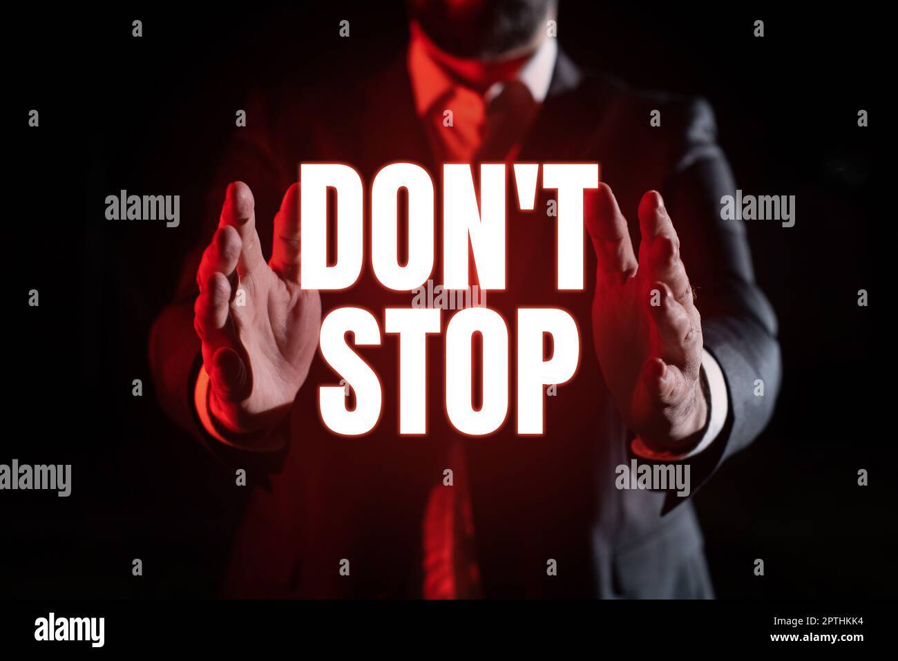 Sign displaying Don T Not Stop, Business approach Continue what had been doing without rendering ...