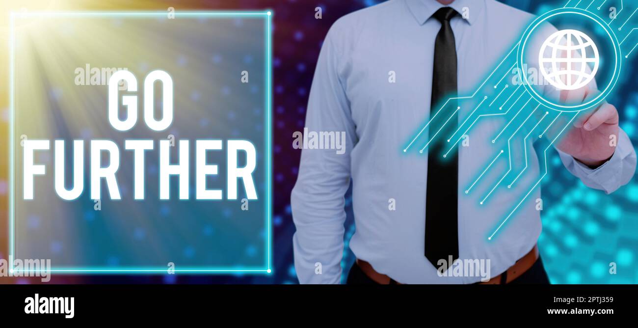 Conceptual caption Go Further, Internet Concept To move to a greater ...