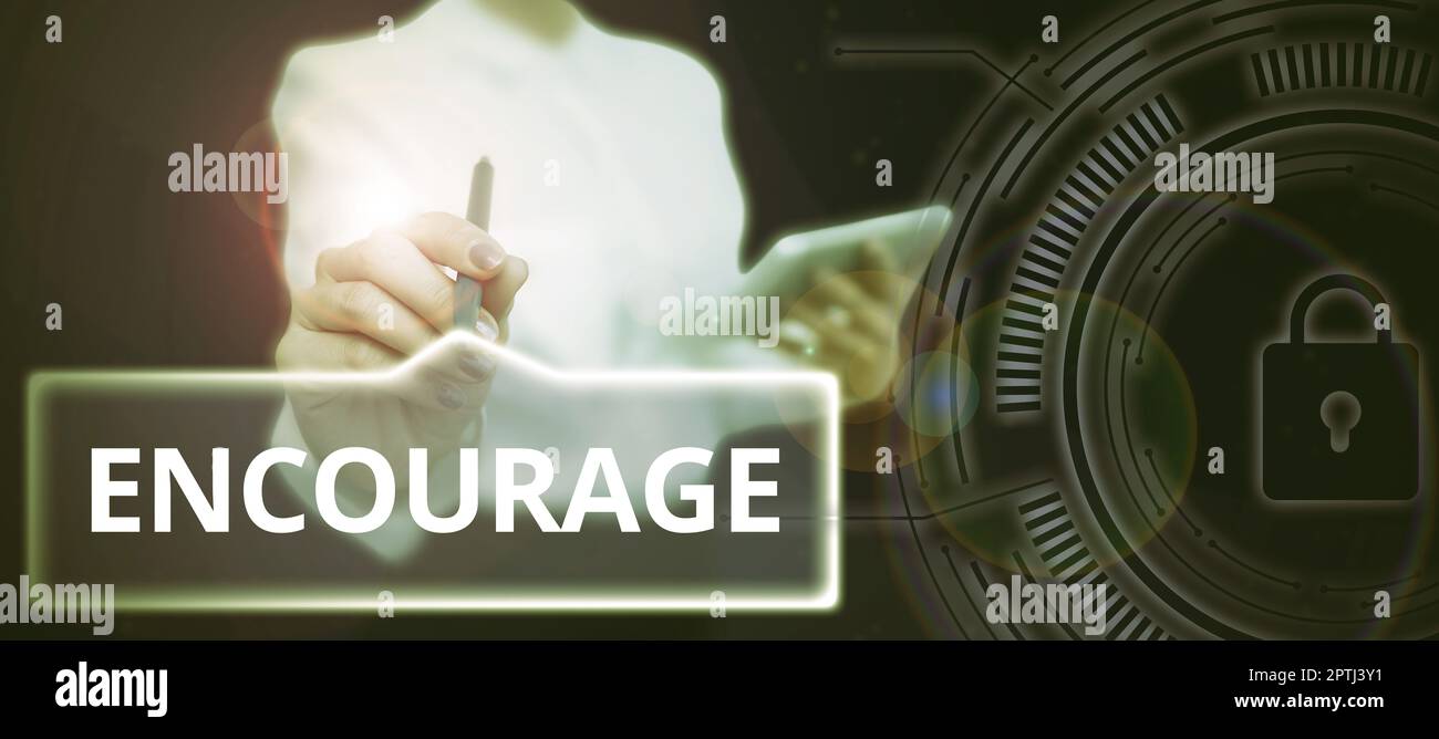 Writing displaying text Encourage, Business showcase to inspire with courage, spirit, hope, spur ...