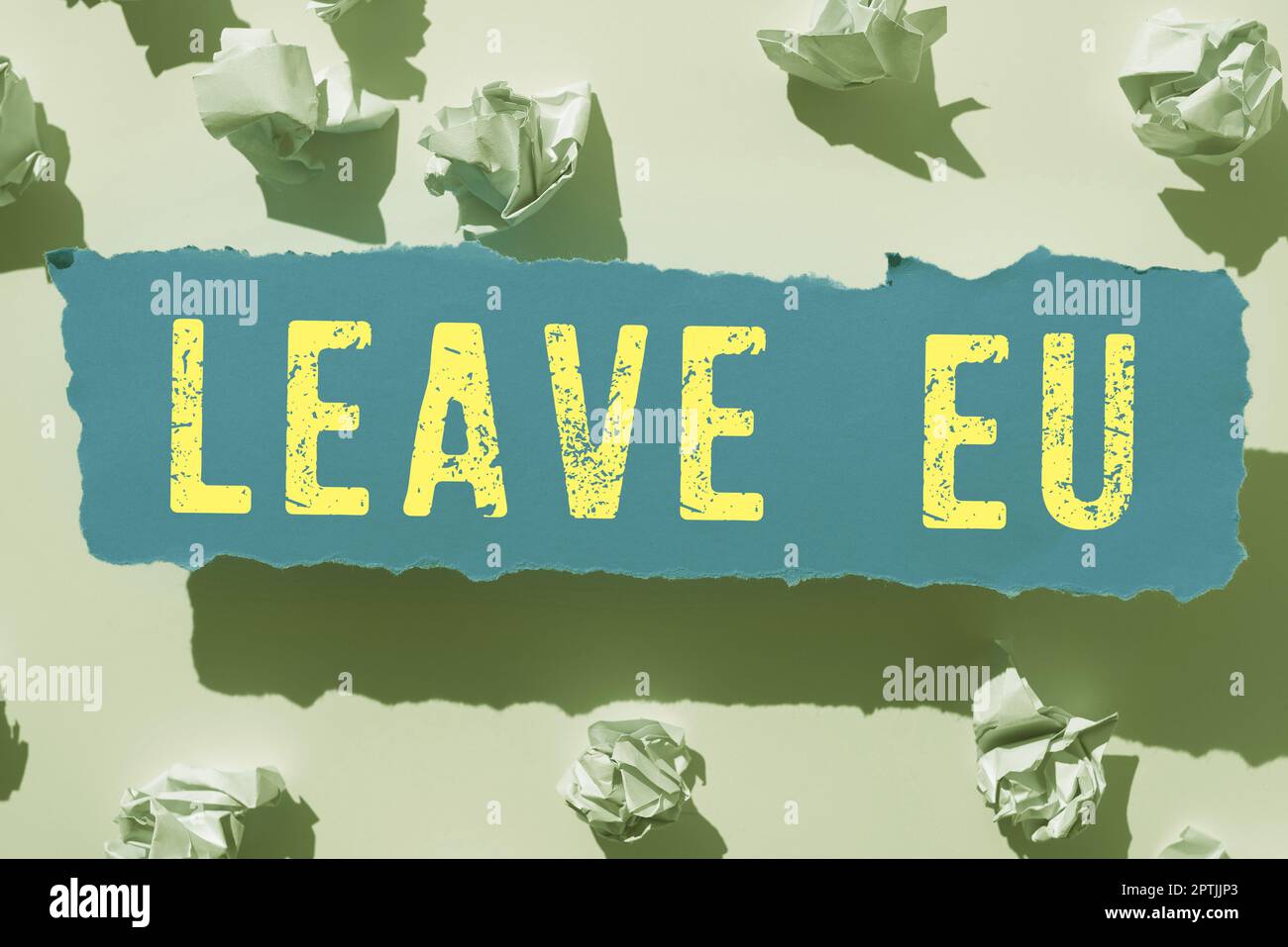 Conceptual caption Leave Eu, Business concept An act of a person to ...