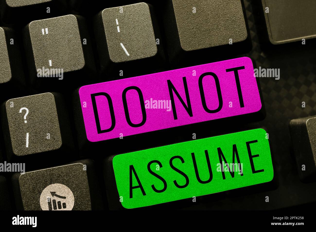 Inspiration showing sign Do Not Assume, Business showcase Ask first to ...