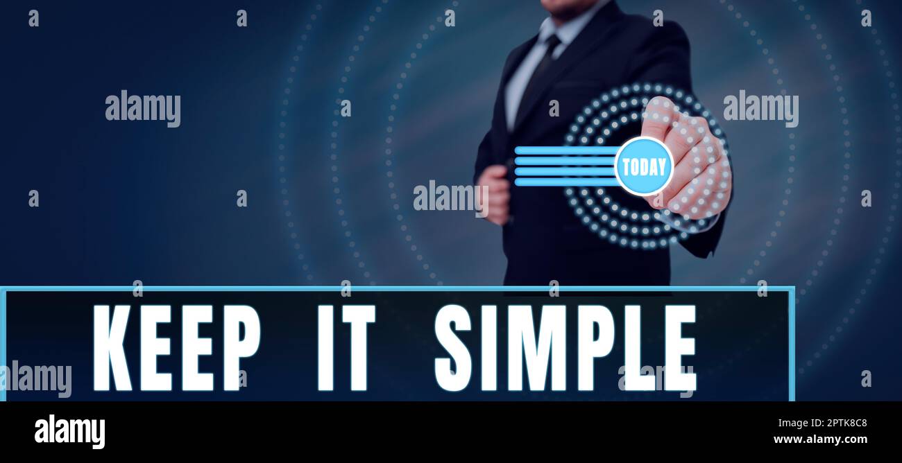 Sign displaying Keep It Simple, Business approach Easy to toss around ...