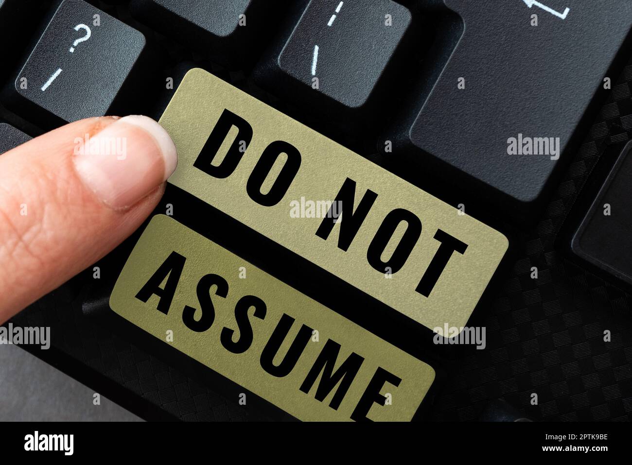 Sign displaying Do Not Assume, Business concept Ask first to avoid ...
