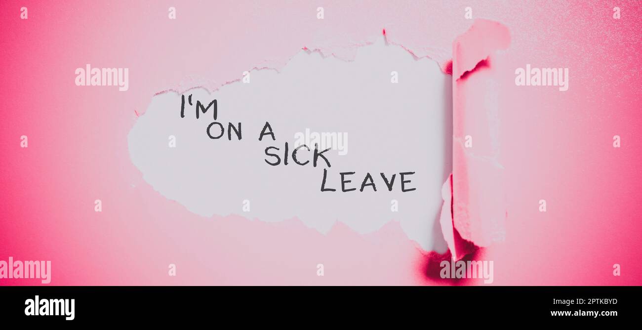 Sign displaying I'M On A Sick Leave, Word for paid time off from work ...