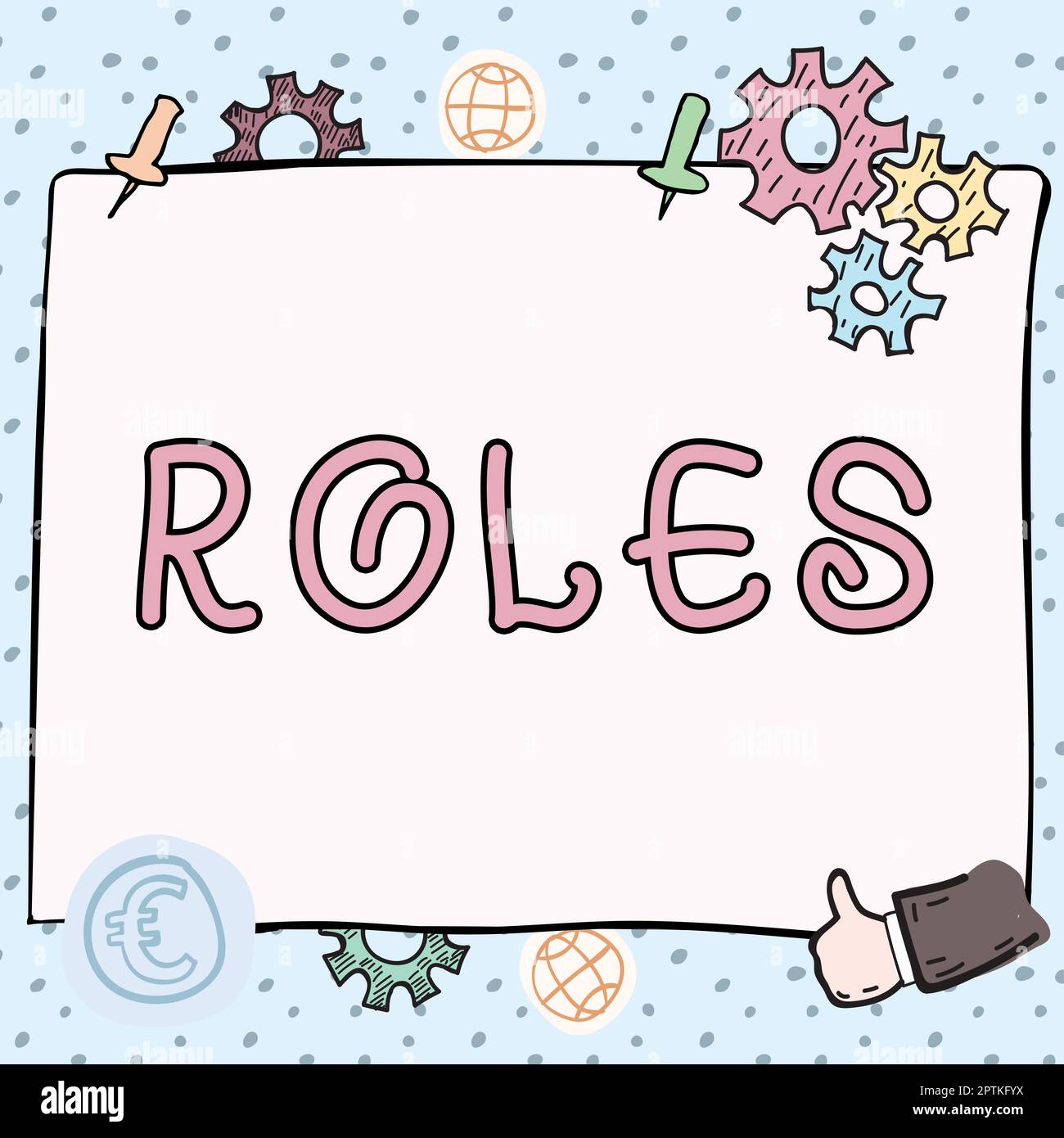 Text sign showing Roles, Concept meaning part played by person thing in ...