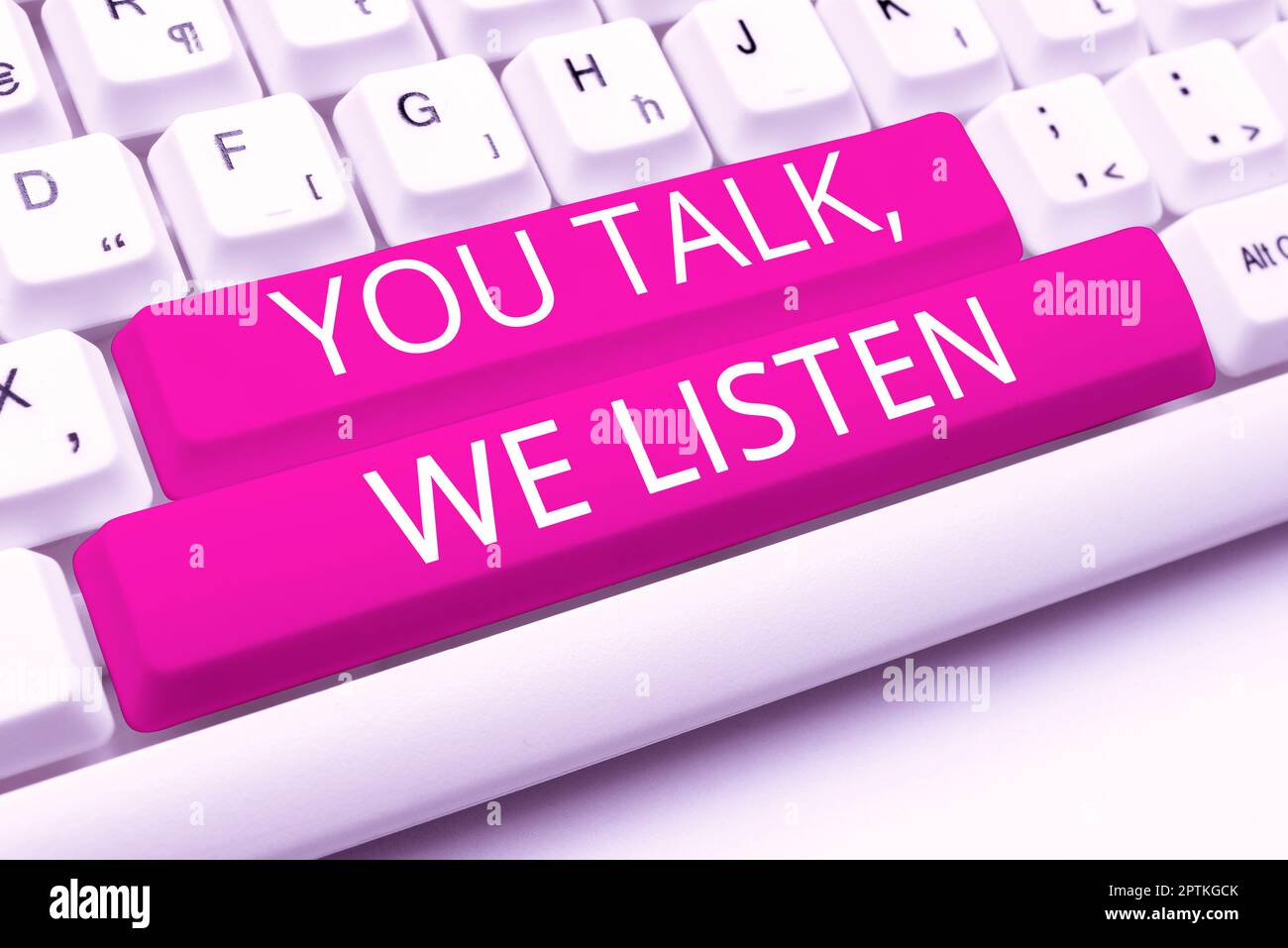 Handwriting text You Talk, We Listen, Word for Two Way Communication ...