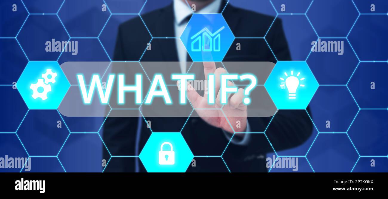 Hand writing sign What If, Word Written on Study all possibilities ...