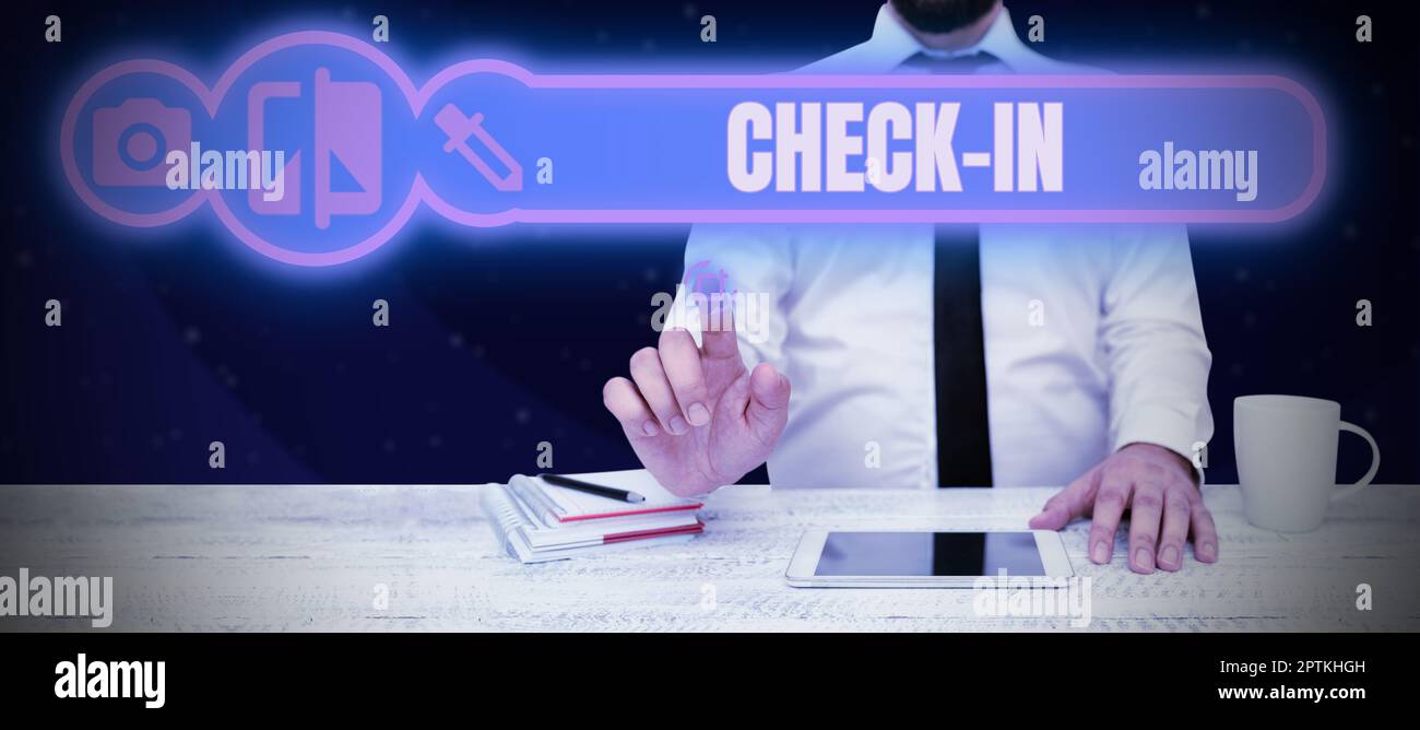 Inspiration showing sign Check In, Business idea Procedure by which an ...