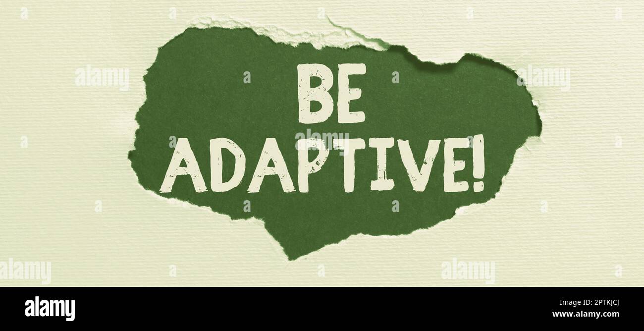 Text caption presenting Be Adaptive, Word Written on make the ...