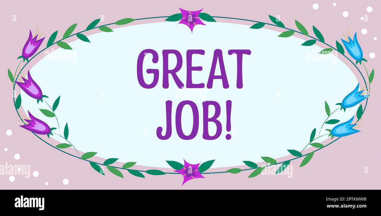Writing displaying text Great Job, Concept meaning Excellent work Well done Good results ...