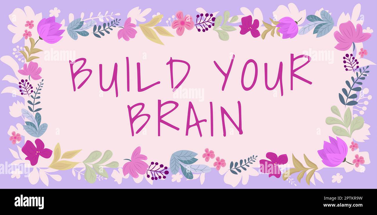 Text sign showing Build Your Brain, Word for mental activities to ...