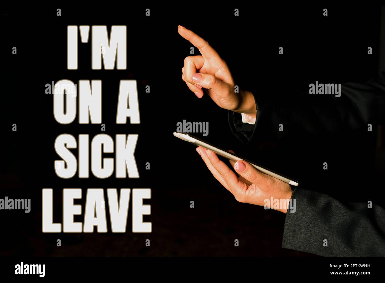 Sign displaying I'M On A Sick Leave, Business showcase paid time off ...