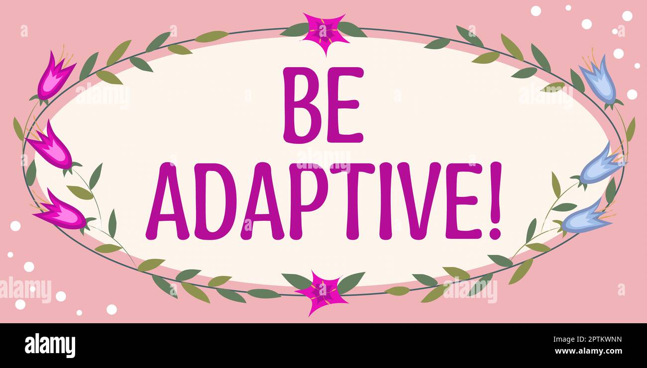 Writing displaying text Be Adaptive, Business idea make the difference ... Writing displaying text Be Adaptive, Business idea make the difference ...