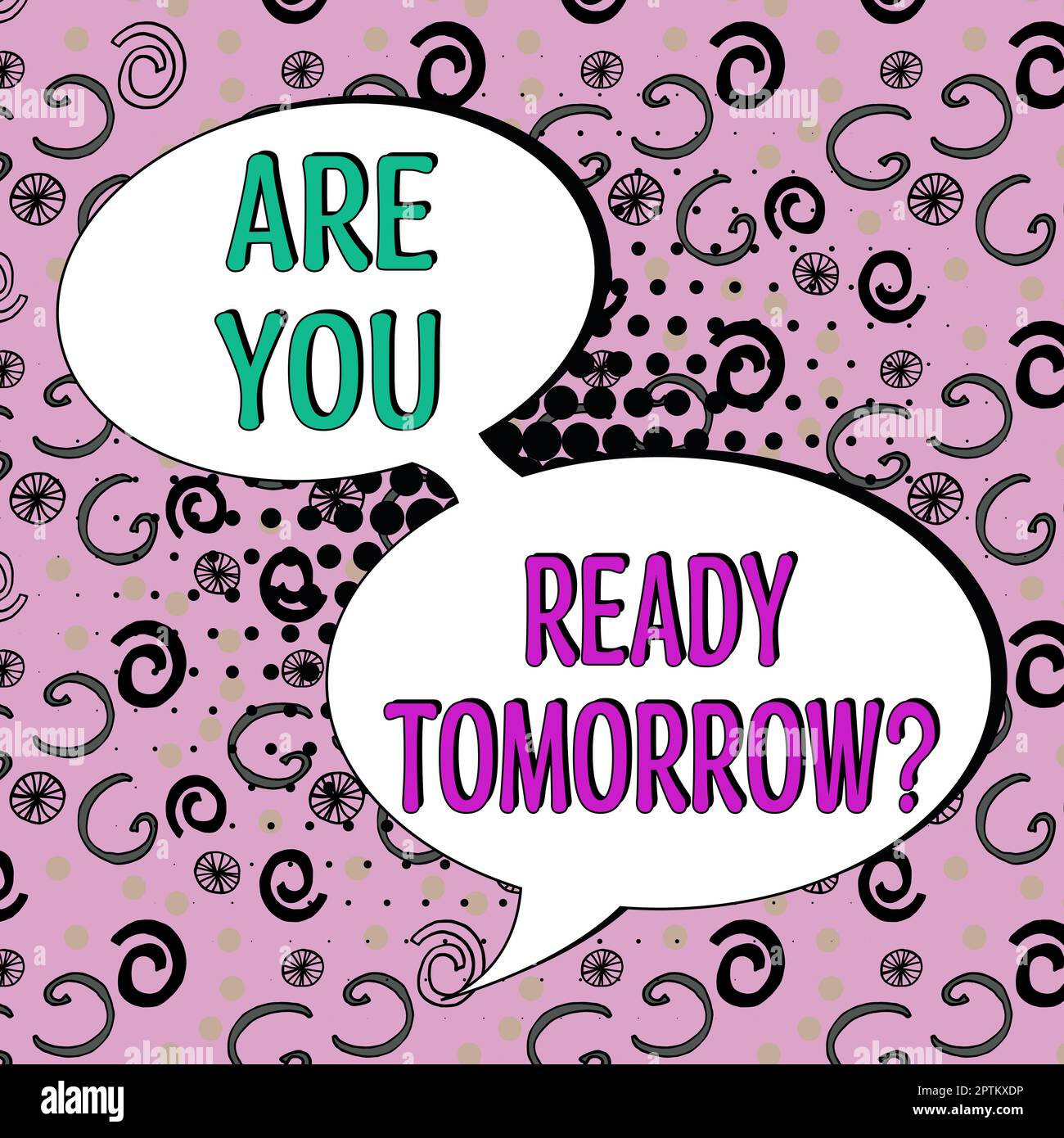 Text caption presenting Are You Ready Tomorrow, Business idea ...