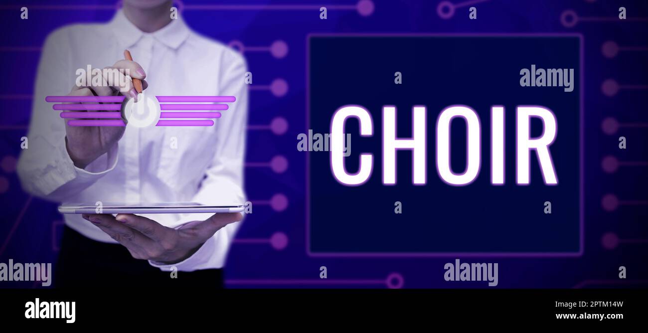 Inspiration showing sign Choir, Internet Concept a group organized to ...