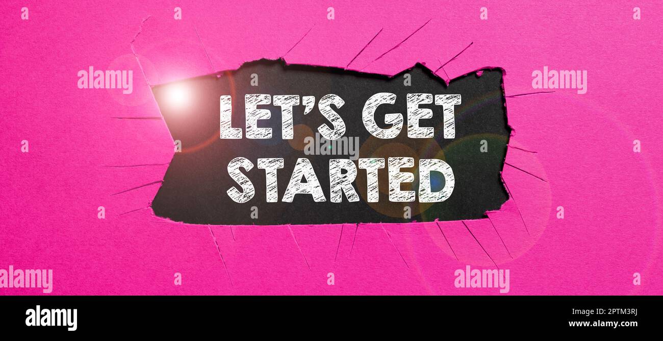 Inspiration showing sign Let's Get Started, Concept meaning To begin ...