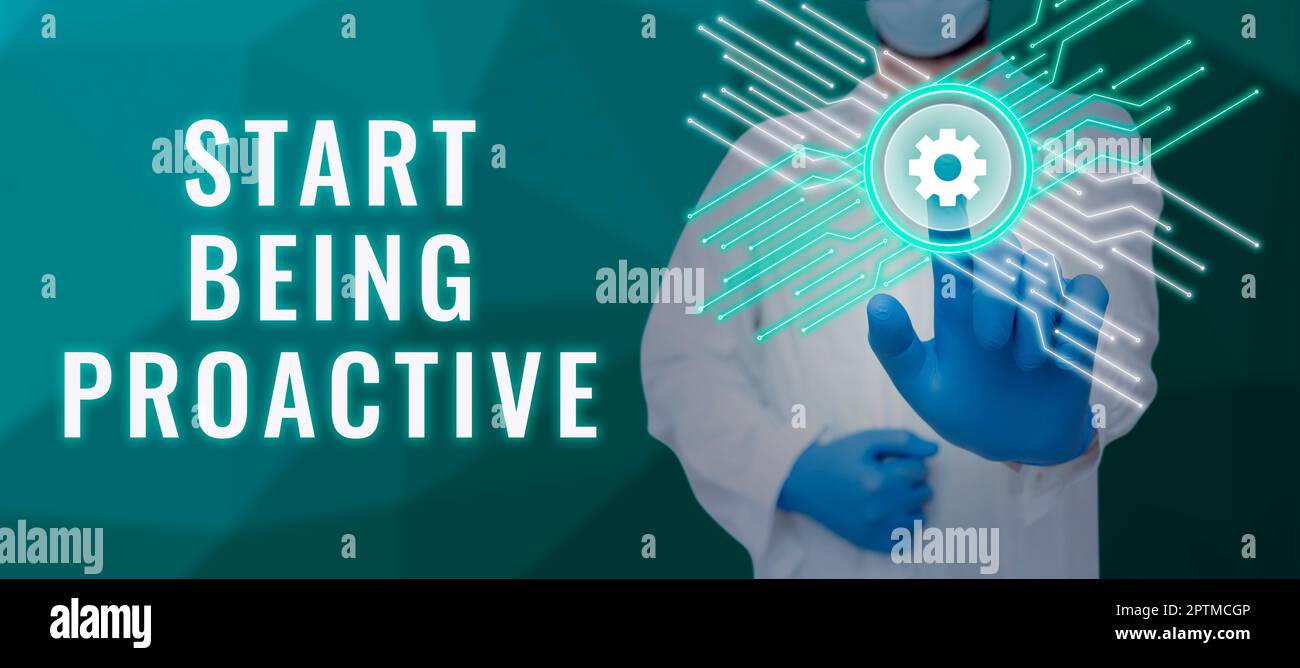 Conceptual caption Start Being Proactive, Business idea Control ...