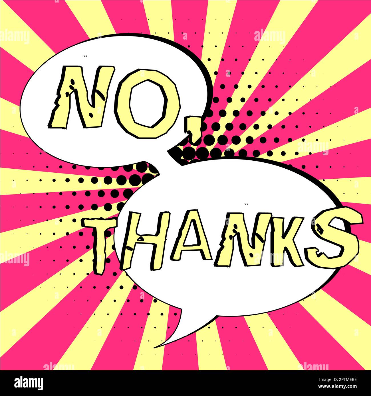 Text sign showing No, Thanks, Concept meaning Answering question using ...