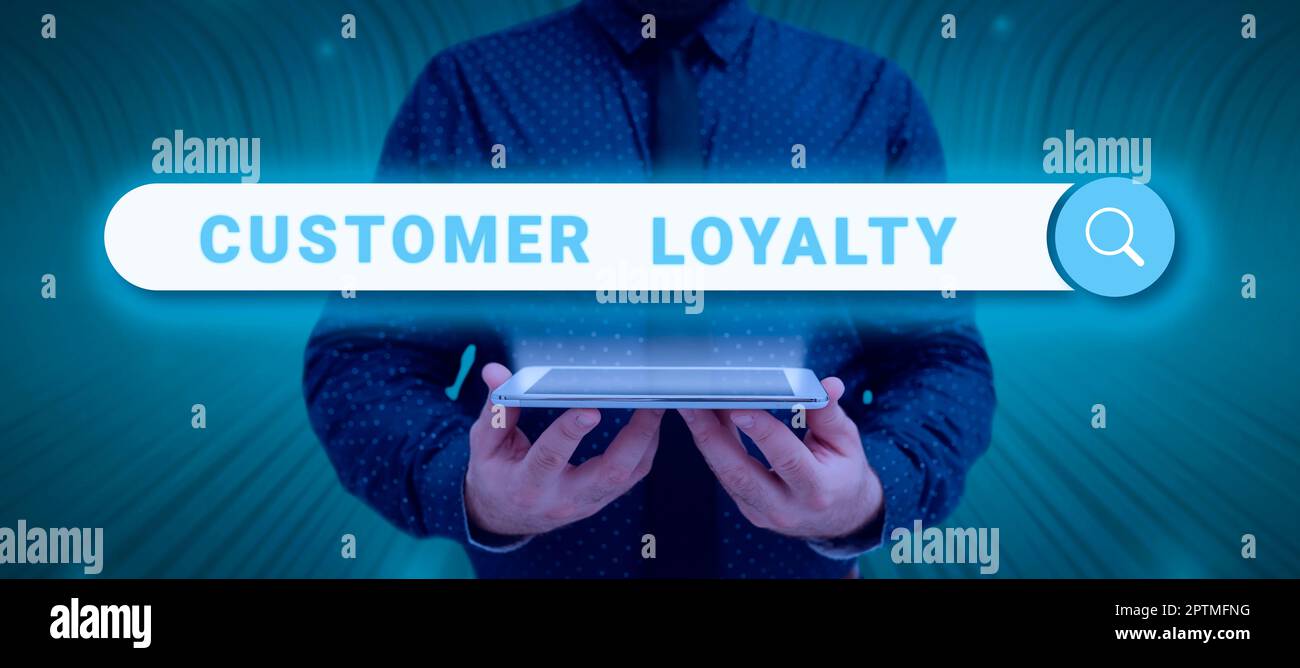 Sign displaying Customer Loyalty, Business concept Client Satisfaction ...