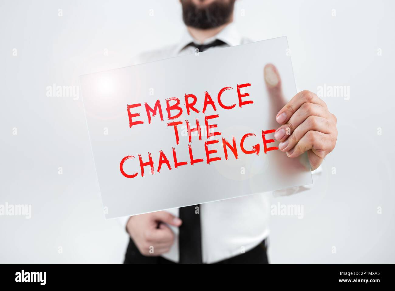 Sign displaying Embrace The Challenge, Word Written on Face any trials ...