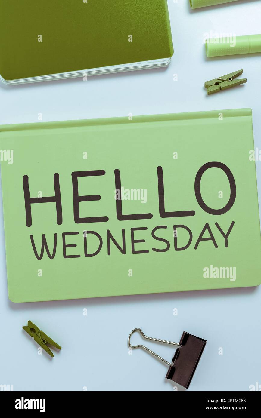 Text showing inspiration Hello Wednesday, Concept meaning Hump day ...