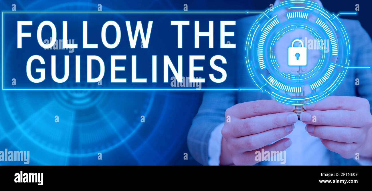 Text sign showing Follow The Guidelines, Concept meaning Pay attention ...