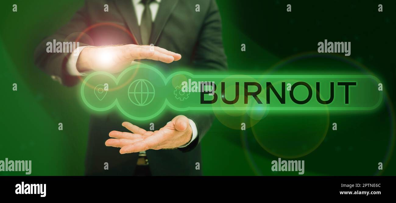 Sign displaying Burnout, Word Written on Feeling of physical and ...