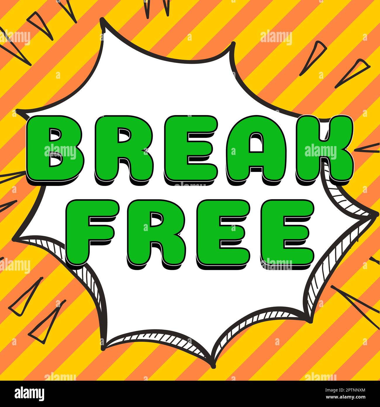 Sign displaying Break Free, Business approach another way of saying ...