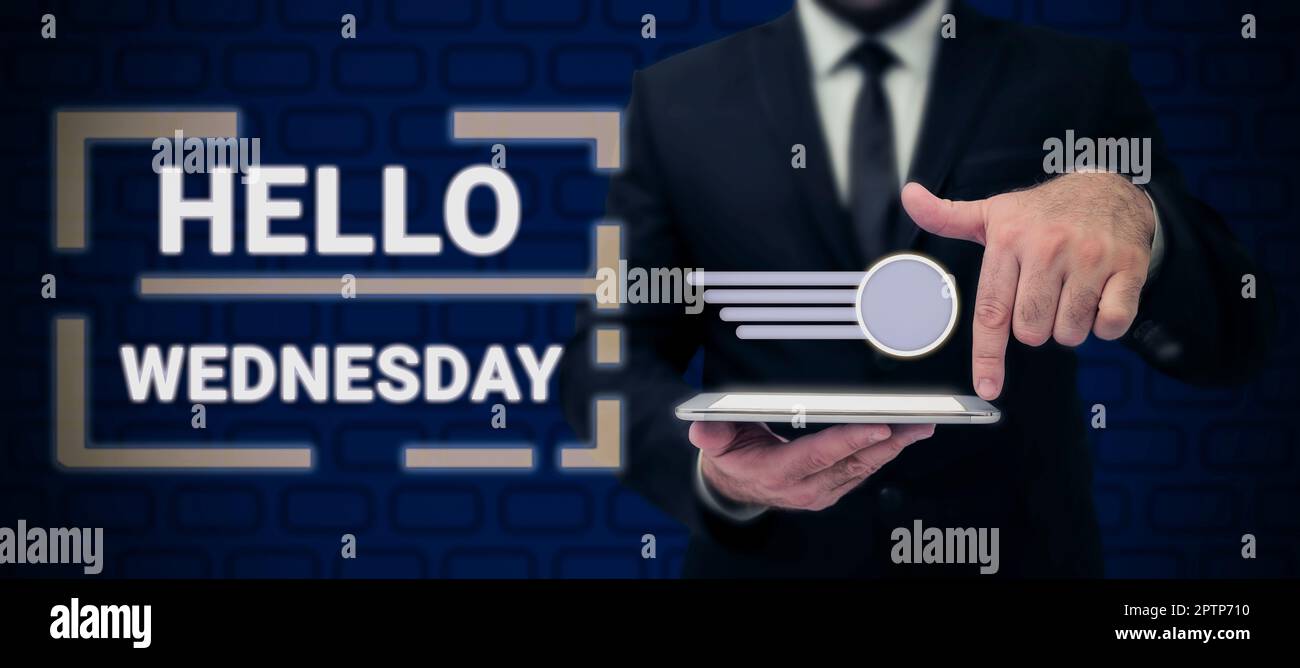 Conceptual display Hello Wednesday, Business concept Hump day Middle of ...