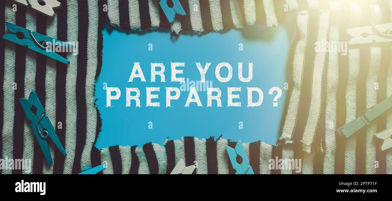 Inspiration showing sign Are You Preparedquestion, Concept meaning ...