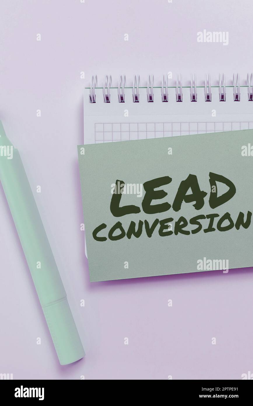 Hand writing sign Lead Conversion, Business concept Process of turning ...