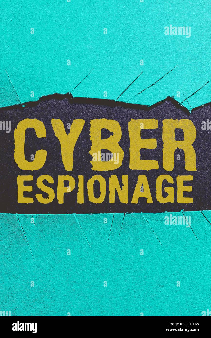Inspiration showing sign Cyber Espionage, Concept meaning obtaining ...