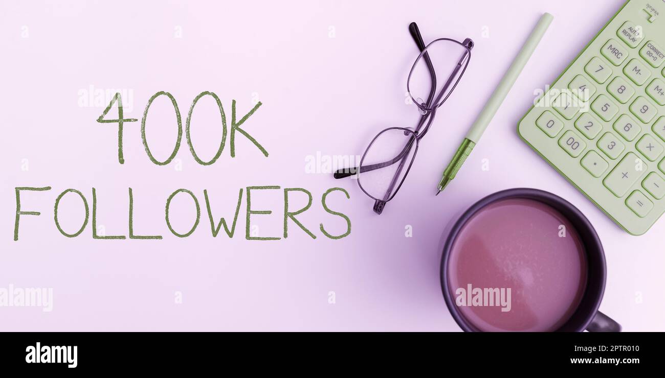 Writing displaying text 400K Followers, Word for number of individuals ...