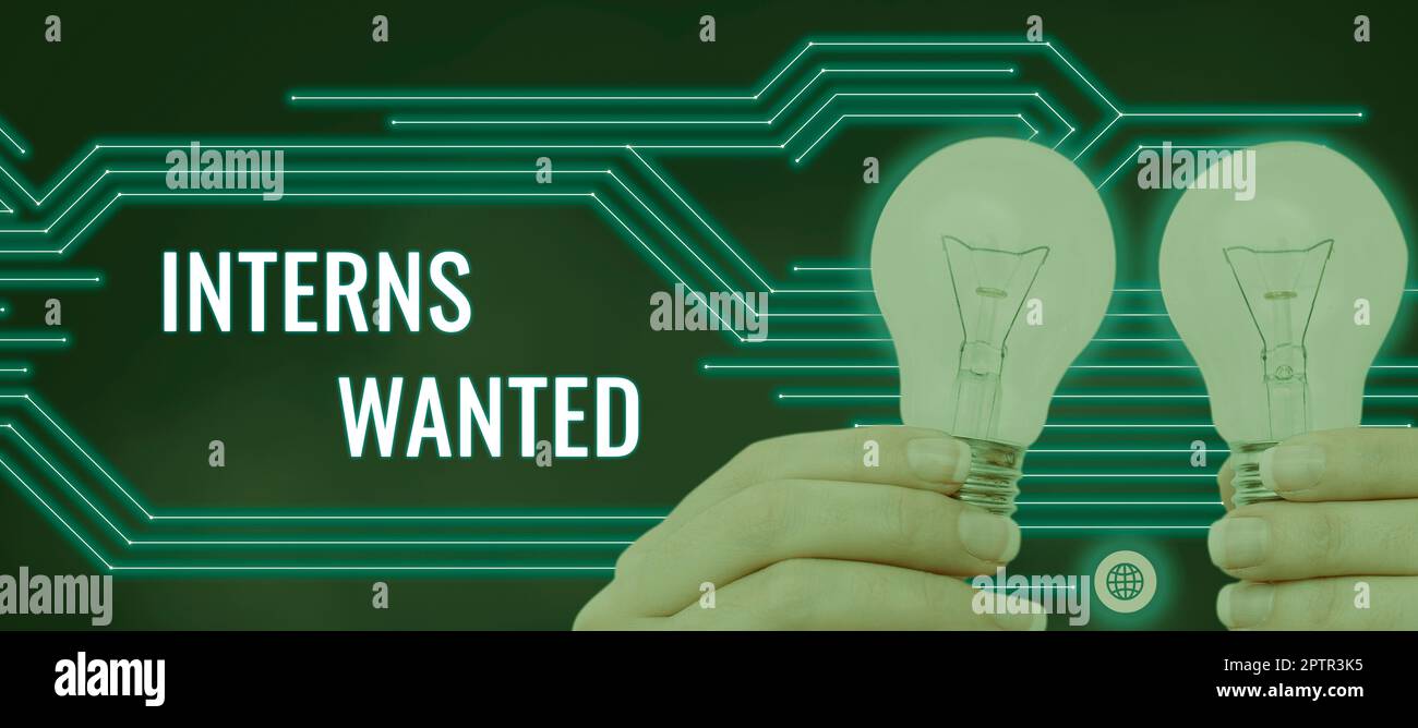 Inspiration showing sign Interns Wanted, Conceptual photo Looking for ...