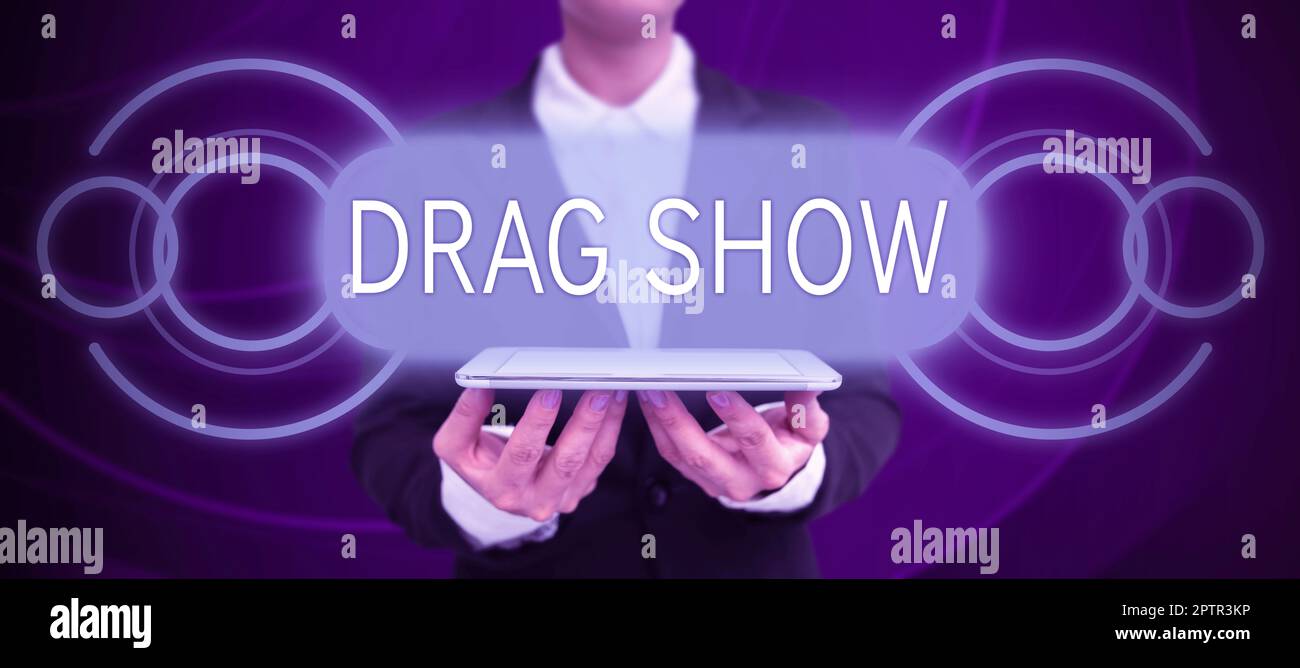 Hand writing sign Drag Show, Internet Concept competitive event where ...