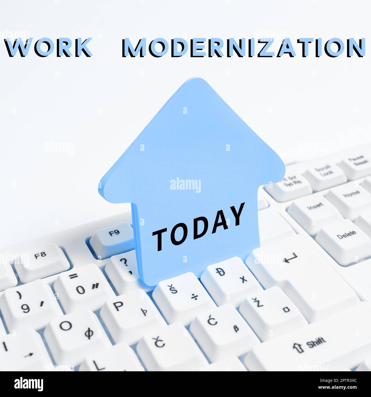 Sign displaying Work Modernization, Word for changing product service ...