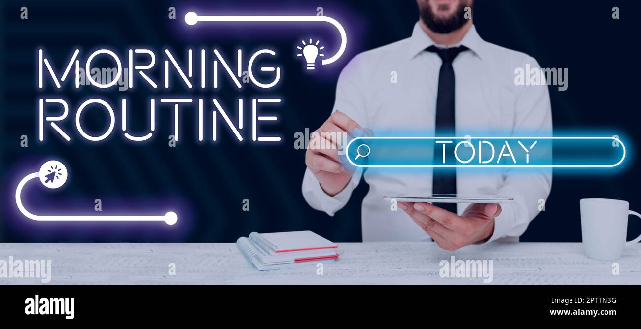 Sign displaying Morning Routine, Business showcase initiation of ...